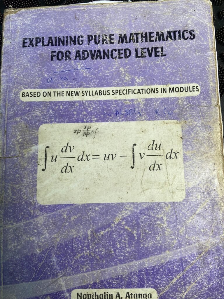 Explaining Pure-Mathematics for Advanced Level by Naphtalin A. Atanga ...